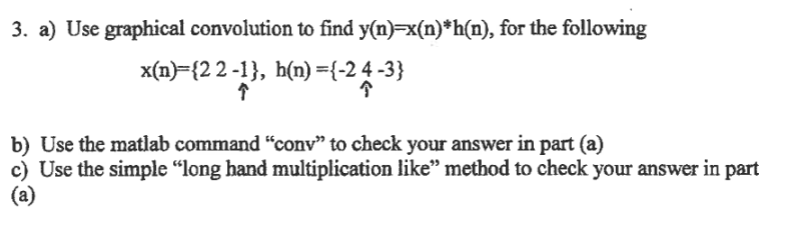 Solved 3. a) Use graphical convolution to find | Chegg.com