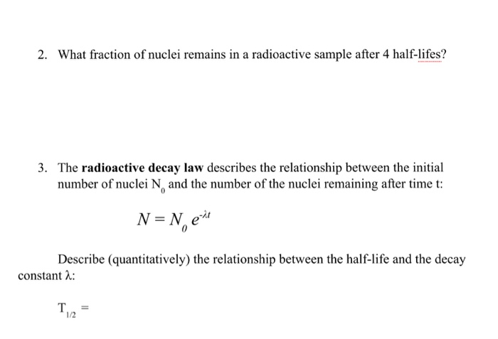 Solved What fraction of nuclei remains in a radioactive | Chegg.com