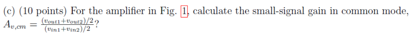 (a) (10 points) For the amplifier in Fig. 1, draw the | Chegg.com