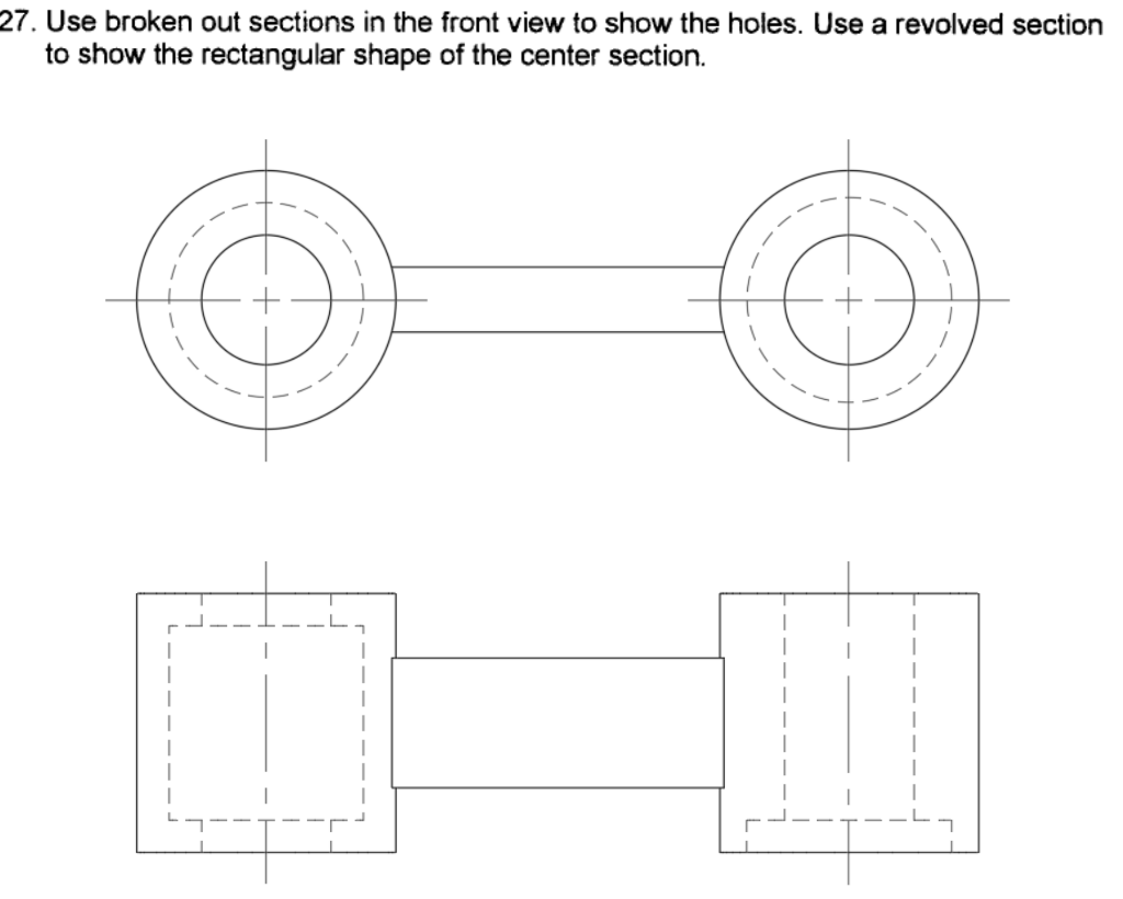 Solved 27. Use broken out sections in the front view to show | Chegg.com