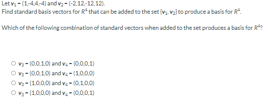 Solved Let V2 - (1,-4,4-4) and v2 - (-2,12,-12, 12). Find | Chegg.com