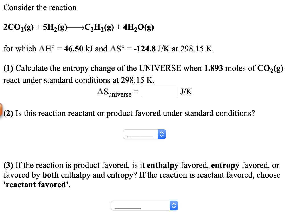 Solved Consider the reaction 2C02(g) + 5H2(g) →C2H2(g) + | Chegg.com