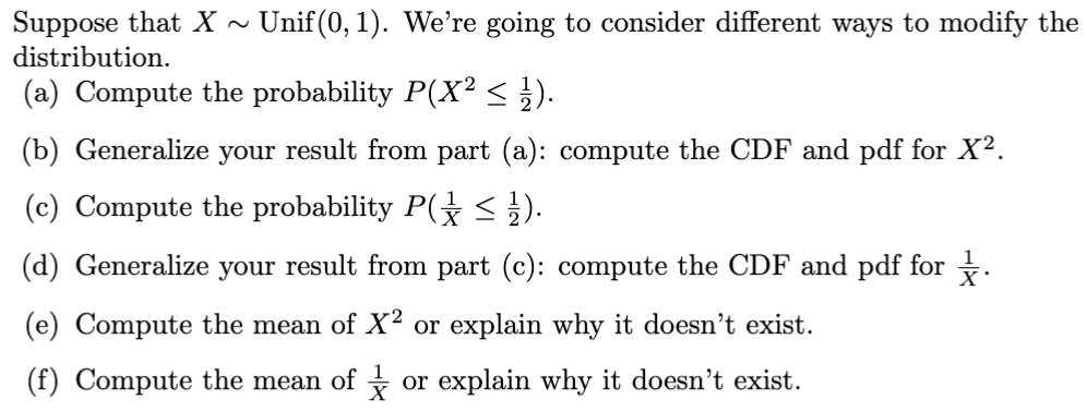 Solved Suppose that X∼Unif(0,1). We're going to consider | Chegg.com