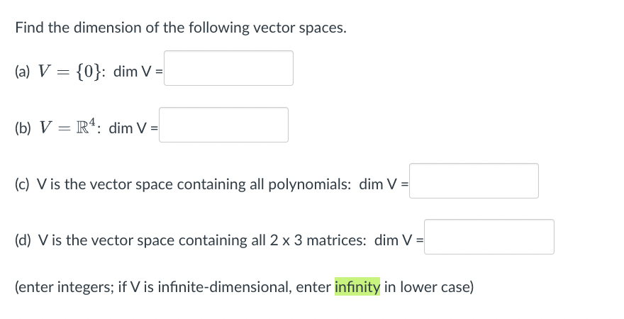 Solved Find the dimension of the following vector spaces. | Chegg.com