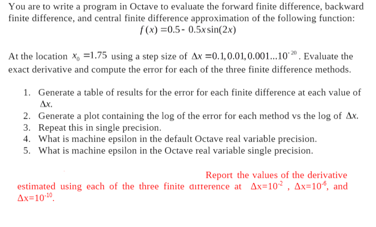 Solved You are to write a program in Octave to evaluate the | Chegg.com
