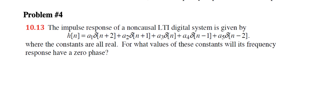 Solved Problem #4 10.13 The impulse response of a noncausal | Chegg.com