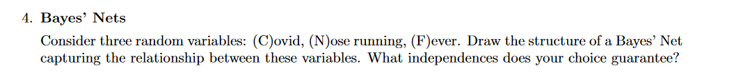 Solved 4. Bayes' Nets Consider three random variables: | Chegg.com