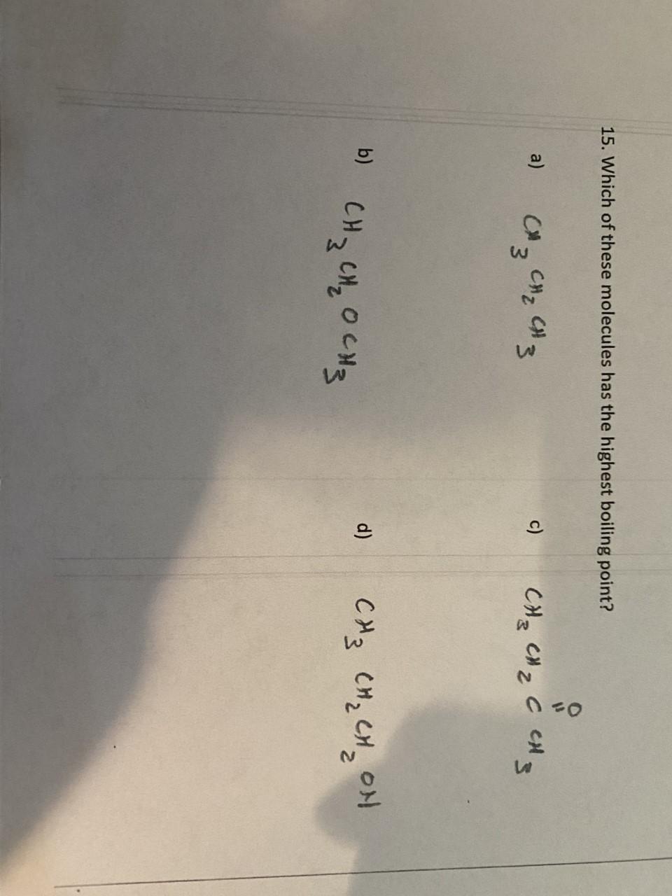 Solved 15. Which of these molecules has the highest boiling | Chegg.com