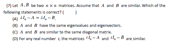 (7) Let A, B be two nx n matrices. Assume that A and | Chegg.com