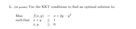 Solved 1. (10 points) Use the KKT conditions to find an | Chegg.com