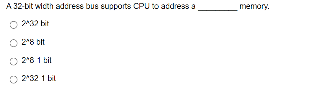 Solved A 32-bit width address bus supports CPU to address a | Chegg.com