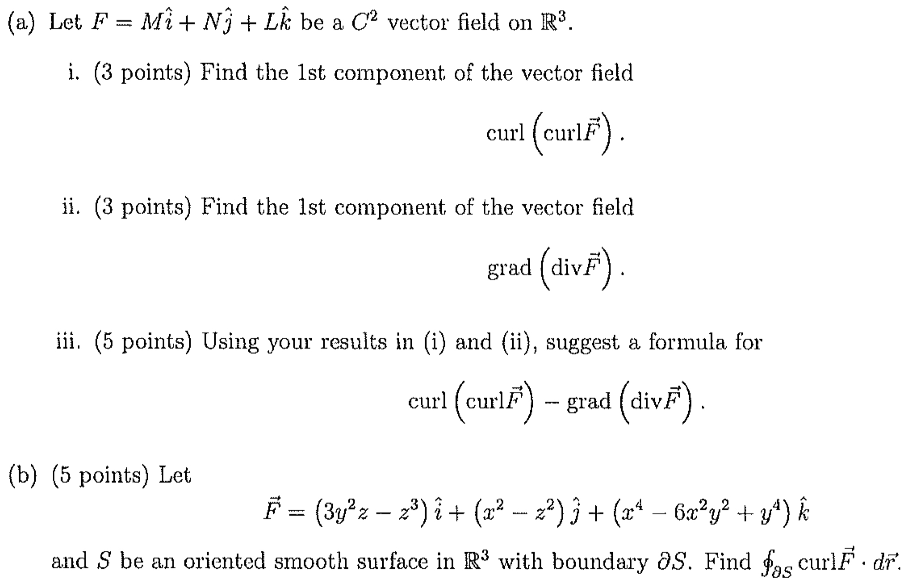 Solved (a) ﻿Let F=Mhat(i)+Nhat(j)+Lhat(k) be a C2 ﻿vector | Chegg.com