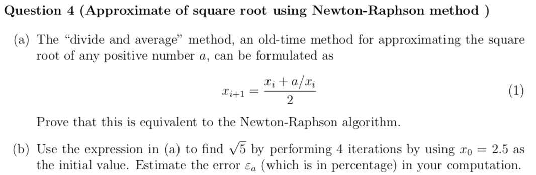 Solved Question 4 (Approximate of square root using | Chegg.com