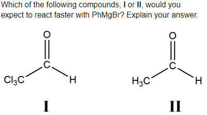 Solved Which of the following compounds, I or II, would you | Chegg.com