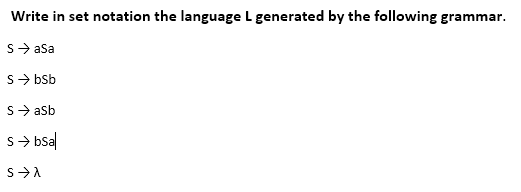 Solved Write in set notation the language L generated by the | Chegg.com