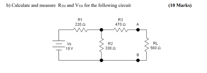 Solved b) Calculate and measure Rth and Vth for the | Chegg.com