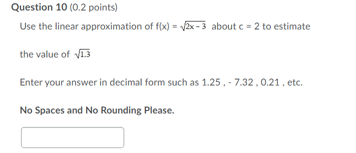 Solved Use the linear approximation of f(x) = about c = 2 | Chegg.com