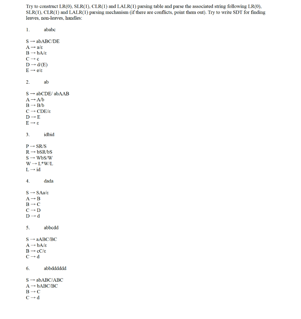 Solved Try to construct LR(0), SLR(1), CLR(1) and LALR(1) | Chegg.com Solved Try to construct LR(0), SLR(1), CLR(1) and LALR(1) | Chegg.com