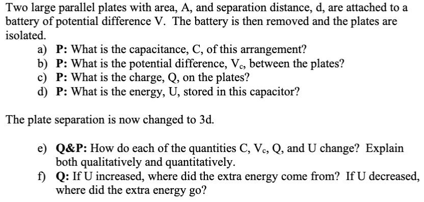Solved Two large parallel plates with area, A, and | Chegg.com