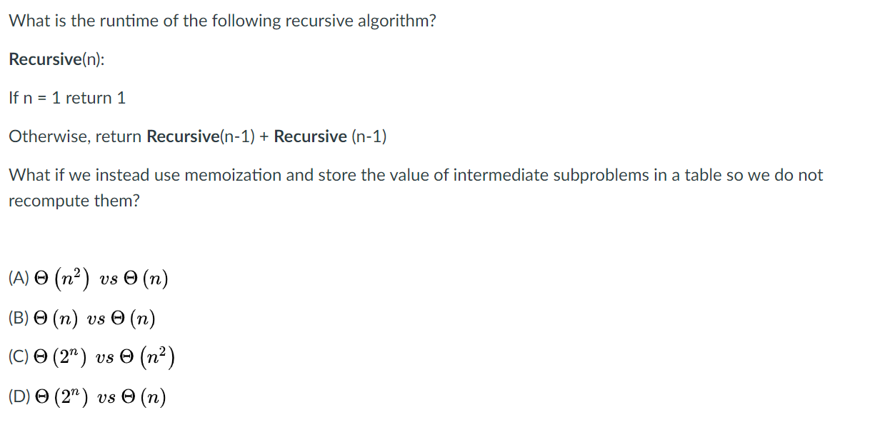Solved What is the runtime of the following recursive | Chegg.com