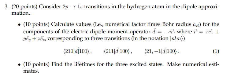 Solved 3. (20 points) Consider 2p + 1s transitions in the | Chegg.com