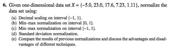 Solved 6. Given one-dimensional data set X = {-5.0, 23.0, | Chegg.com
