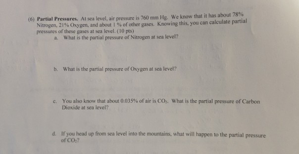 Solved (6) Partial Pressures. At sea level, air pressure is | Chegg.com