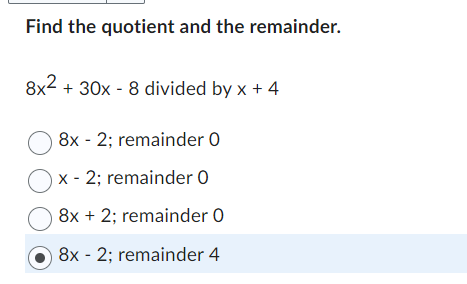 Solved Find the quotient and the remainder. x4+4x2+7 divided | Chegg.com