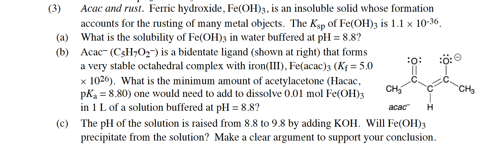 Solved Ferric hydroxide, Fe(OH) 3 , is an insoluble solid | Chegg.com