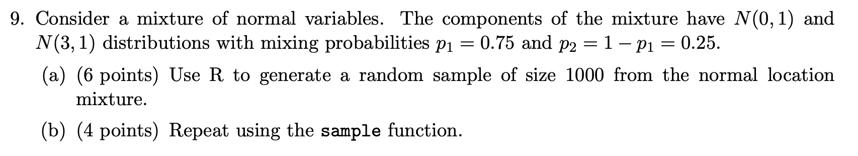 Solved 9. Consider a mixture of normal variables. The | Chegg.com