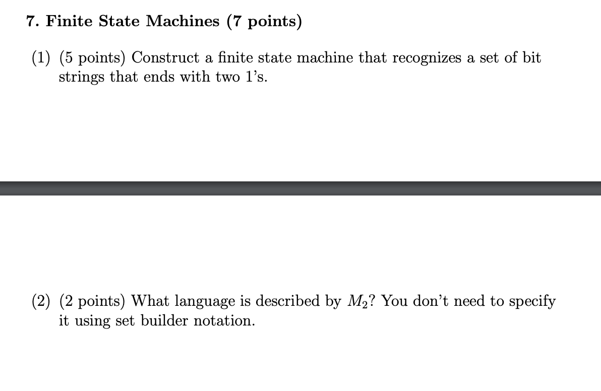 Solved 7. Finite State Machines (7 points) (1) (5 points) | Chegg.com