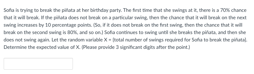 Solved Sofia is trying to break the piñata at her birthday | Chegg.com