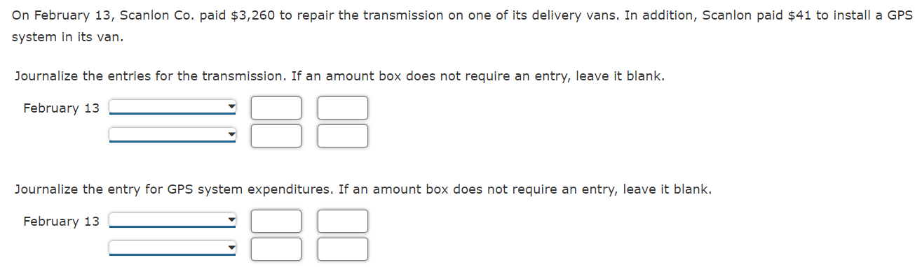 Solved On February 13, Scanlon Co. paid $3,260 to repair the | Chegg.com