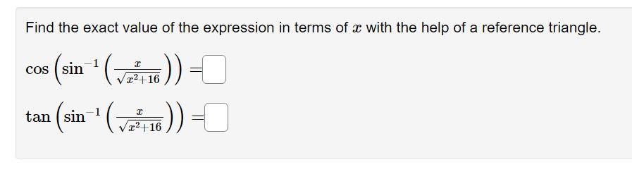 Solved Find the exact value of the expression in terms of x | Chegg.com