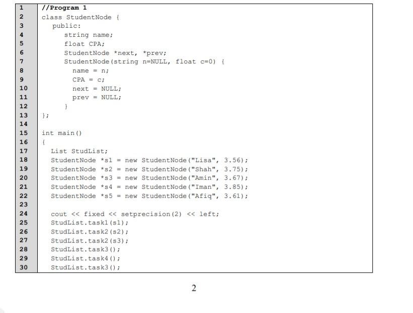 Solved 1 2 3 1/Program 1 class StudentNode { public: string | Chegg.com