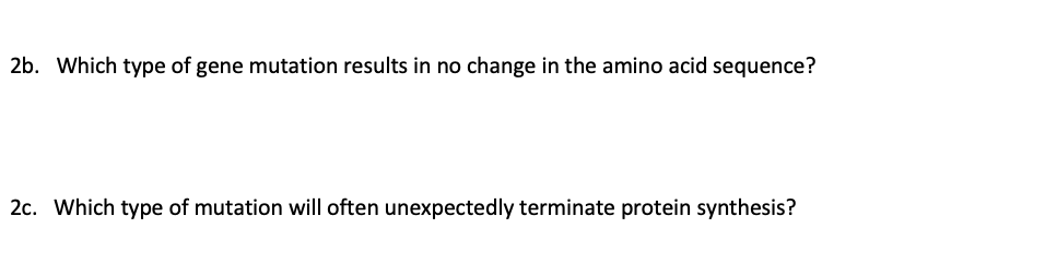 Solved 2b. Which type of gene mutation results in no change | Chegg.com