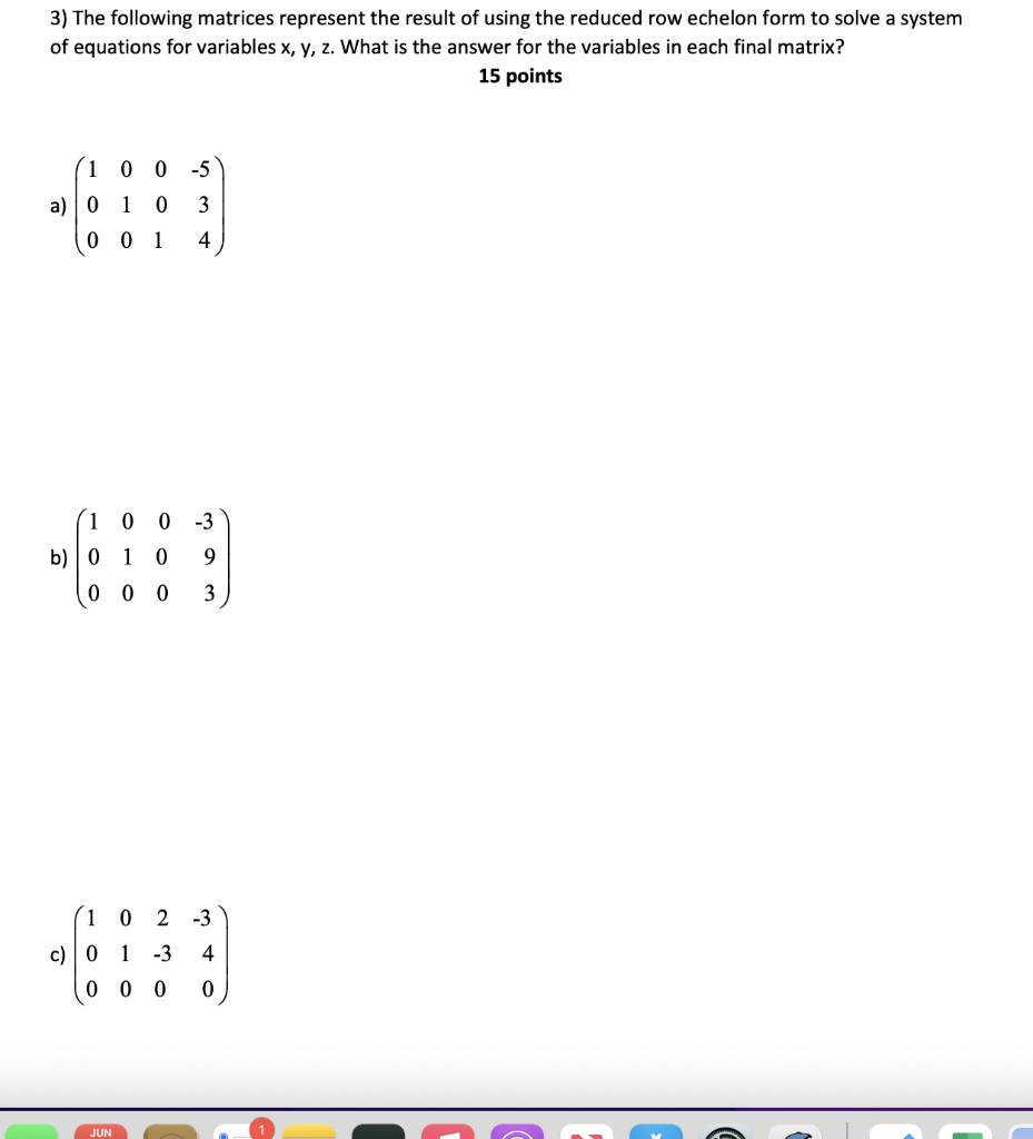 Solved 3) The following matrices represent the result of | Chegg.com