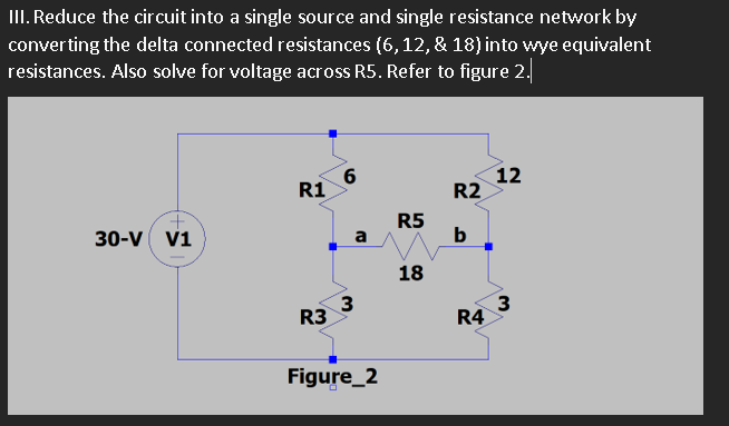 Solved III. Reduce the circuit into a single source and | Chegg.com