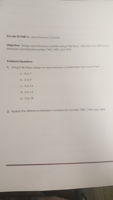 Solved Pre-lab #2 PART 3 -Asynchronous Counters Objective: | Chegg.com