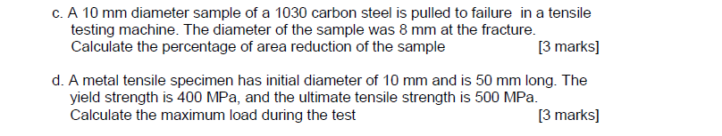 Solved c. A 10 mm diameter sample of a 1030 carbon steel is | Chegg.com