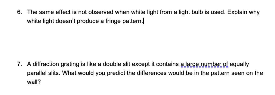 Solved 6. The same effect is not observed when white light | Chegg.com