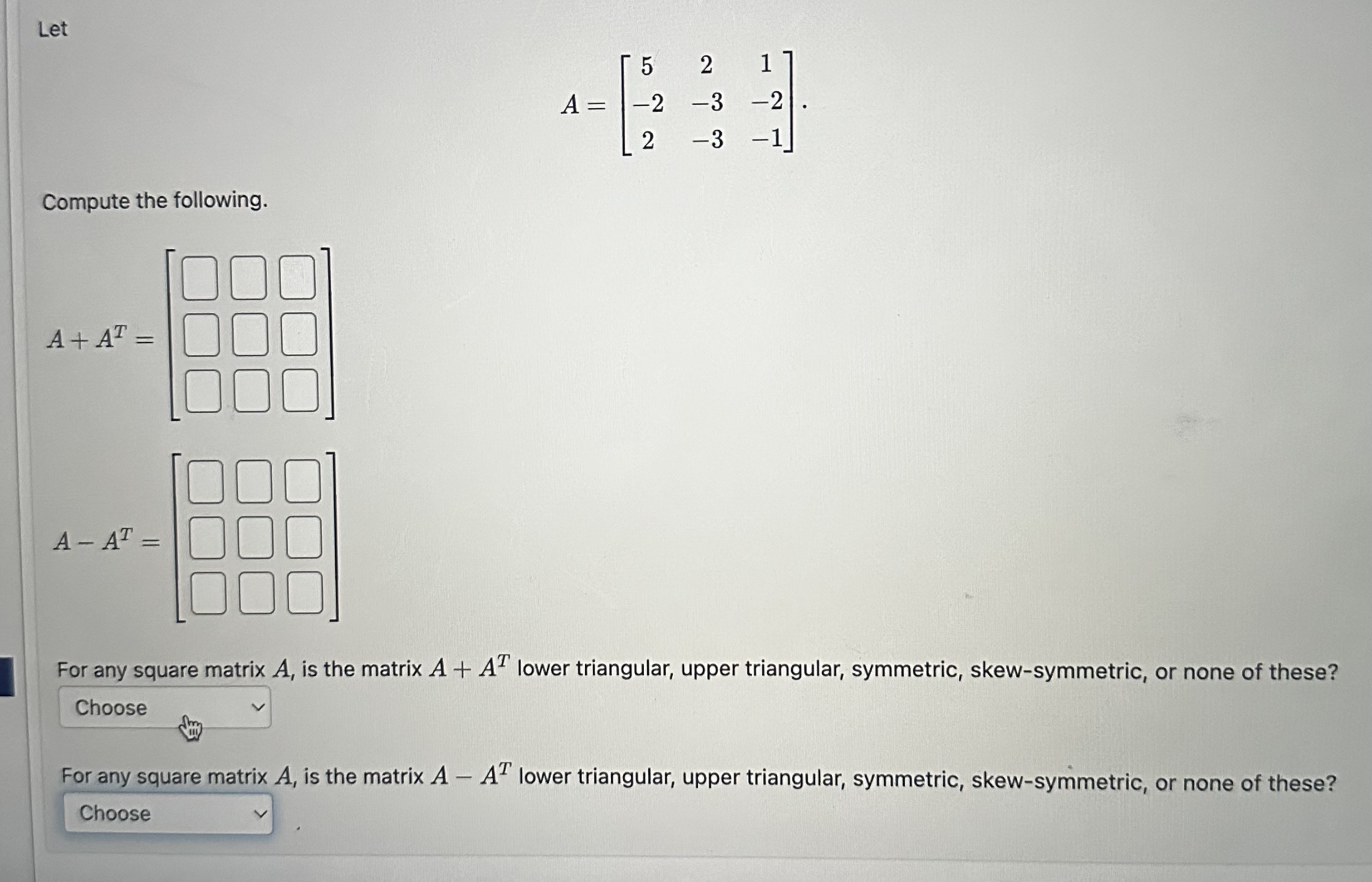 Solved LetA=[521-2-3-22-3-1]Compute the | Chegg.com