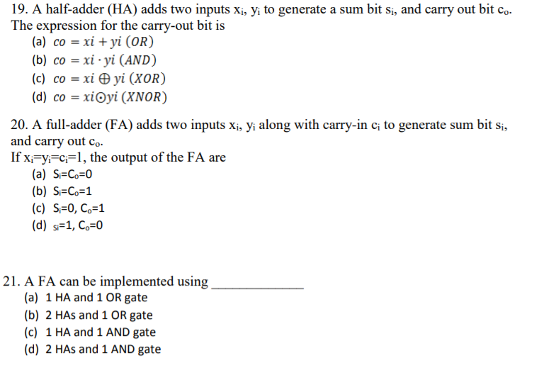 Solved 19. A half-adder (HA) adds two inputs xi, yi to | Chegg.com