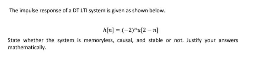 Solved The impulse response of a DT LTI system is given as | Chegg.com