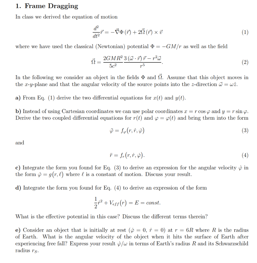 Solved 1. Frame Dragging In class we derived the equation of | Chegg.com