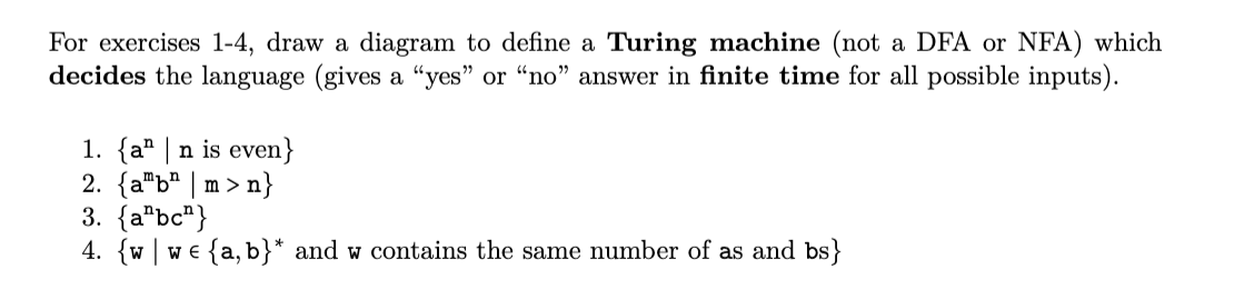 Solved For exercises 1-4, draw a diagram to define a Turing | Chegg.com