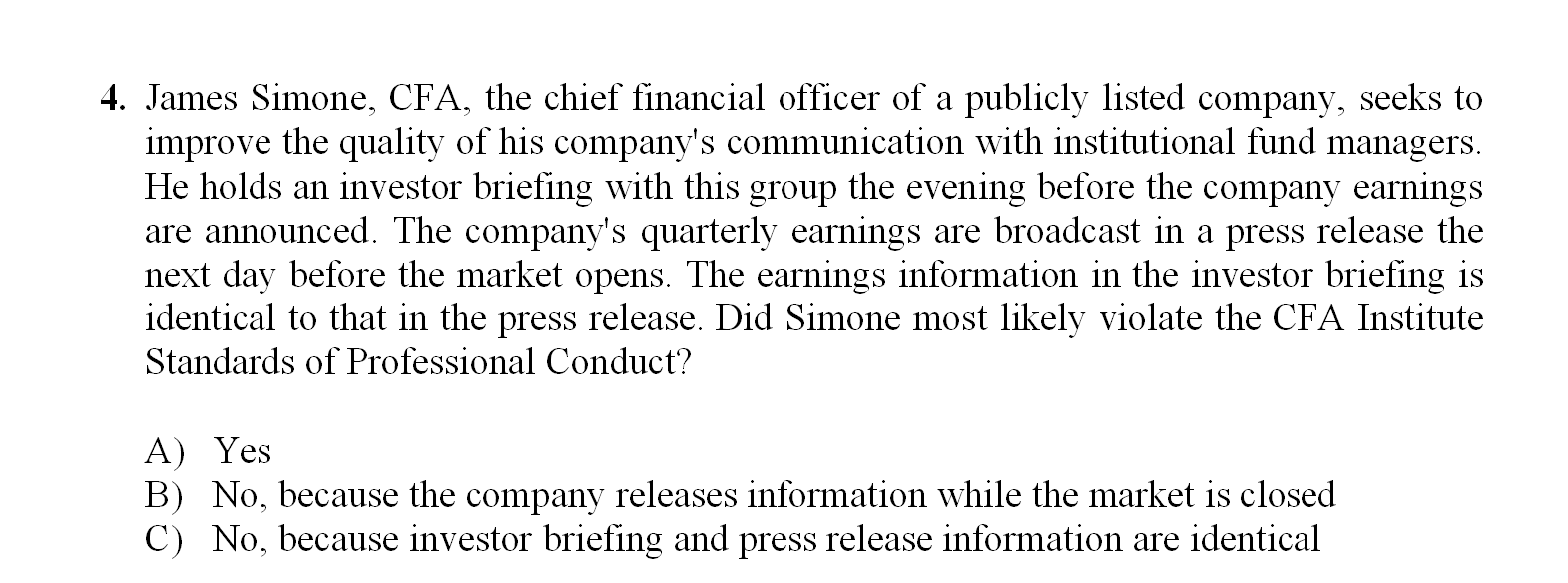 Solved 4. James Simone, CFA, the chief financial officer of | Chegg.com