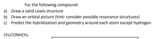 Solved For the following compound: a) Draw a valid Lewis | Chegg.com