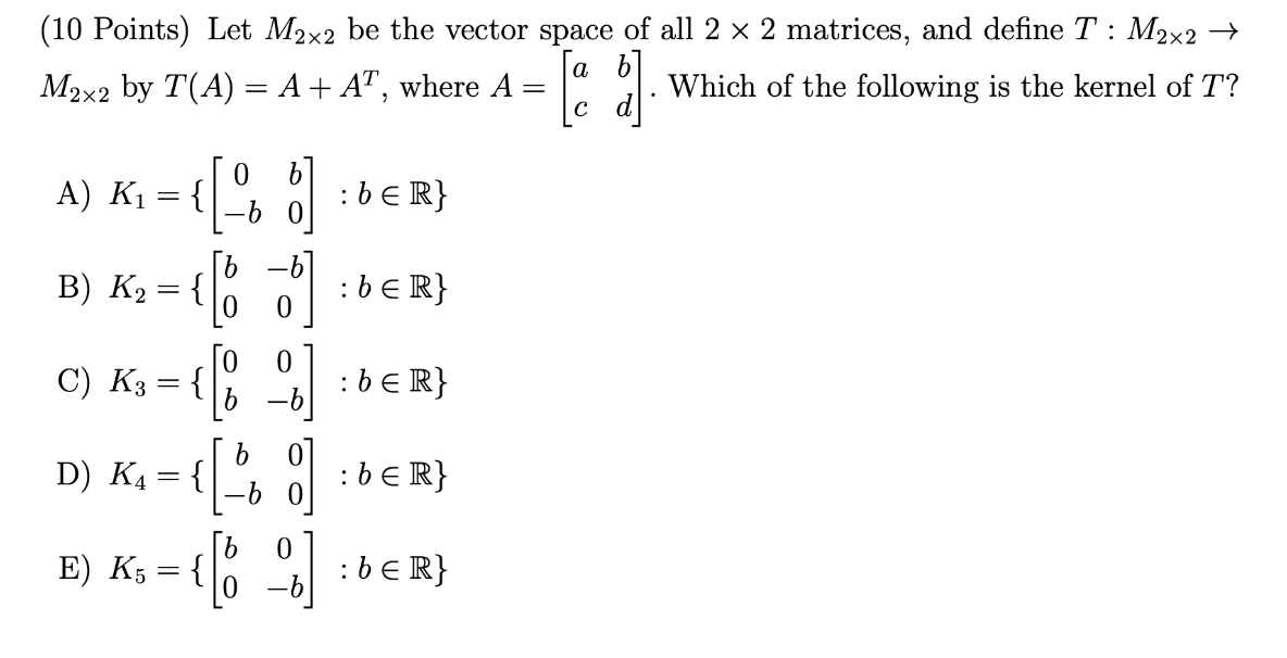 Solved (10 Points) Let M2×2 be the vector space of all 2×2 | Chegg.com