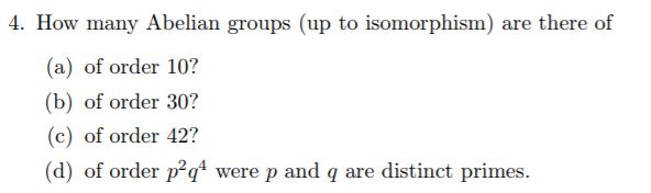 Solved 4. How many Abelian groups (up to isomorphism) are | Chegg.com